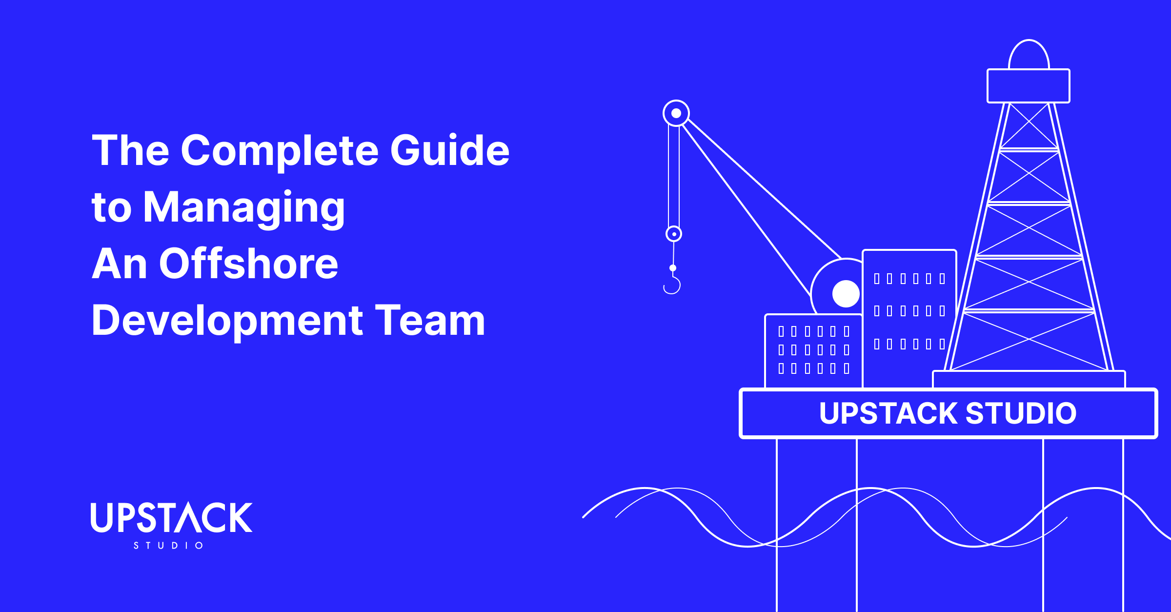 A Complete Guide To Manage An Offshore Team Of Software Developers