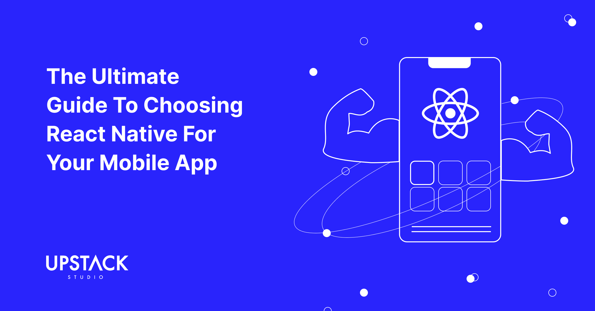 The Ultimate Guide To Choosing React Native For Your Mobile App In 2023