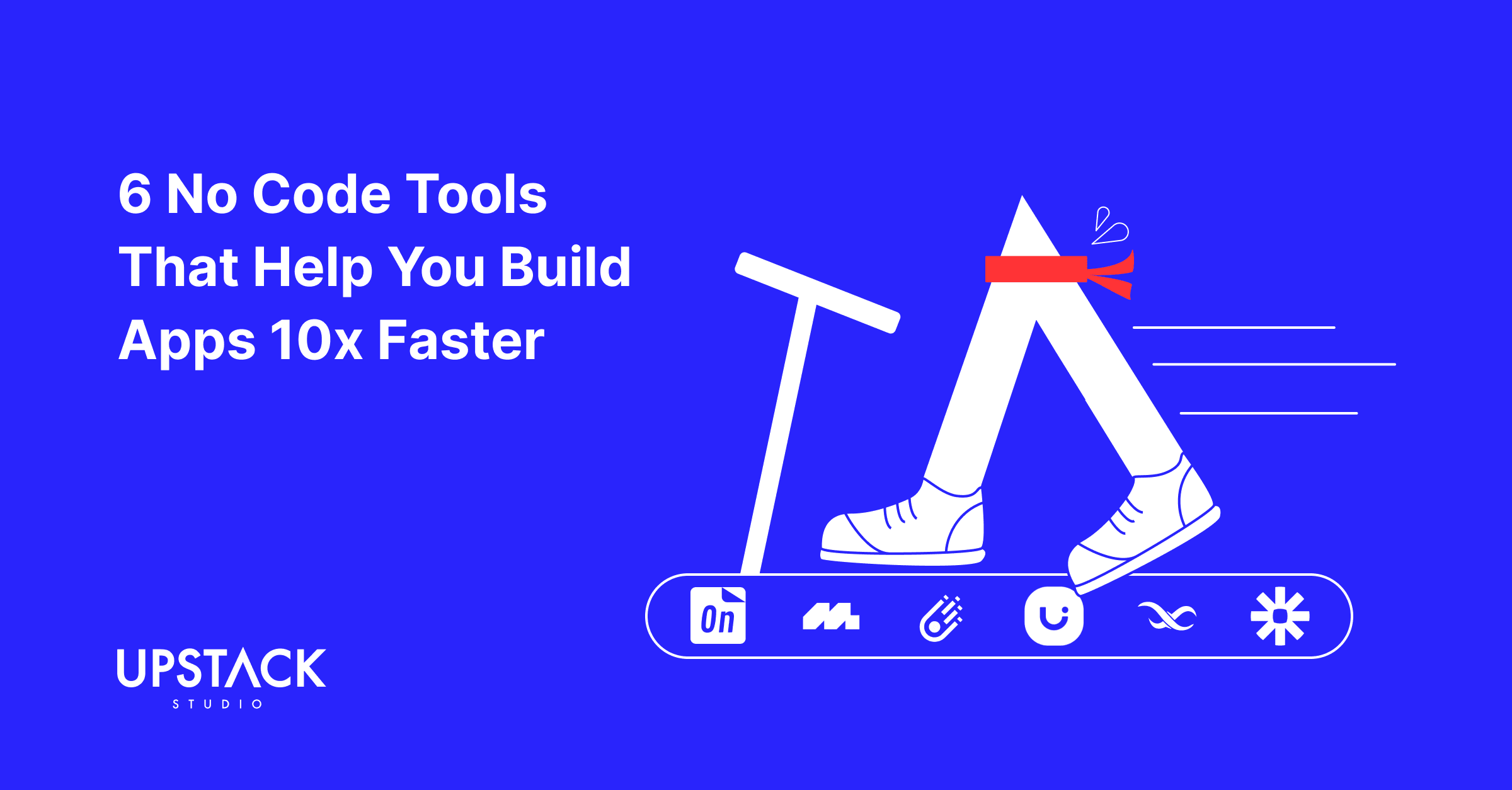 6 No Code App Development Tool That 10x App Development 2024
