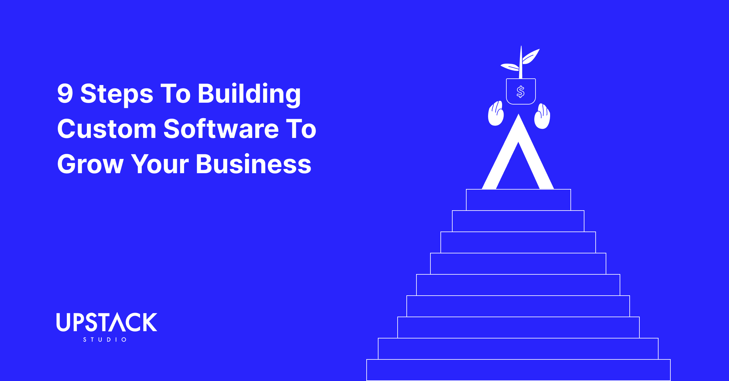 9 Steps To Successful Custom Software Development