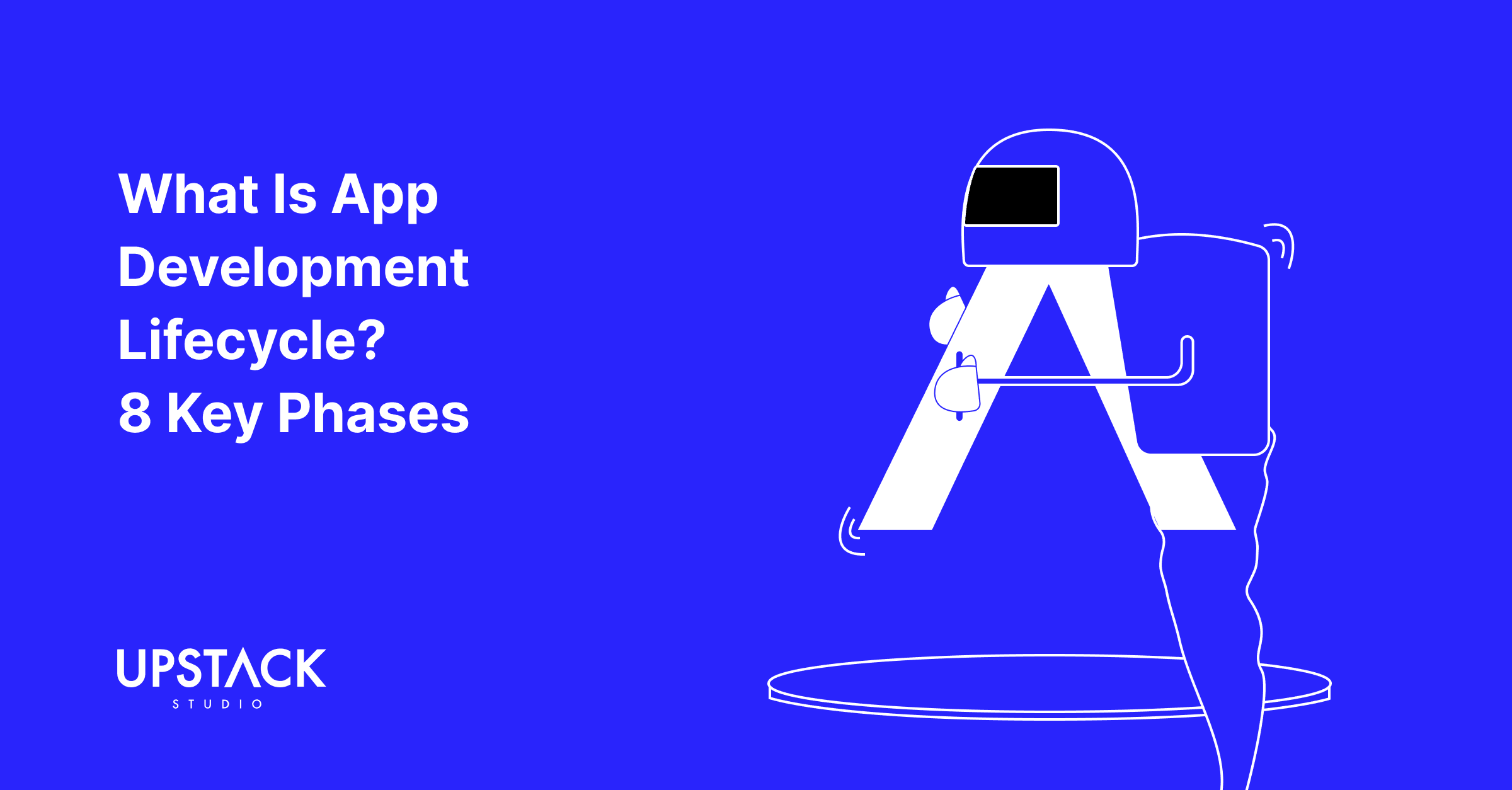 What Is App Development Lifecycle? 8 Key Phases For Non Tech Founders