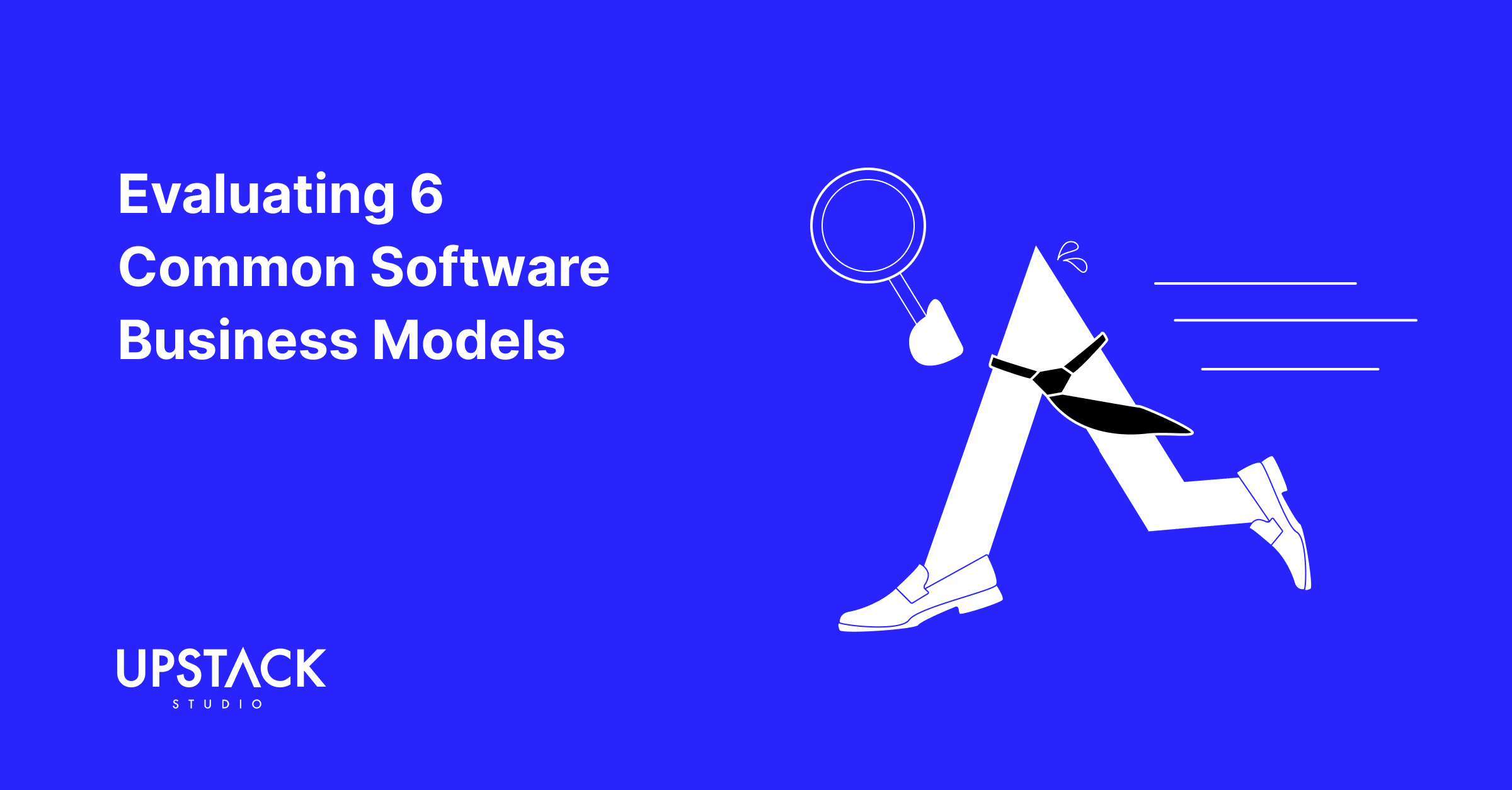 Evaluating 6 Common Software Business Models In 2024