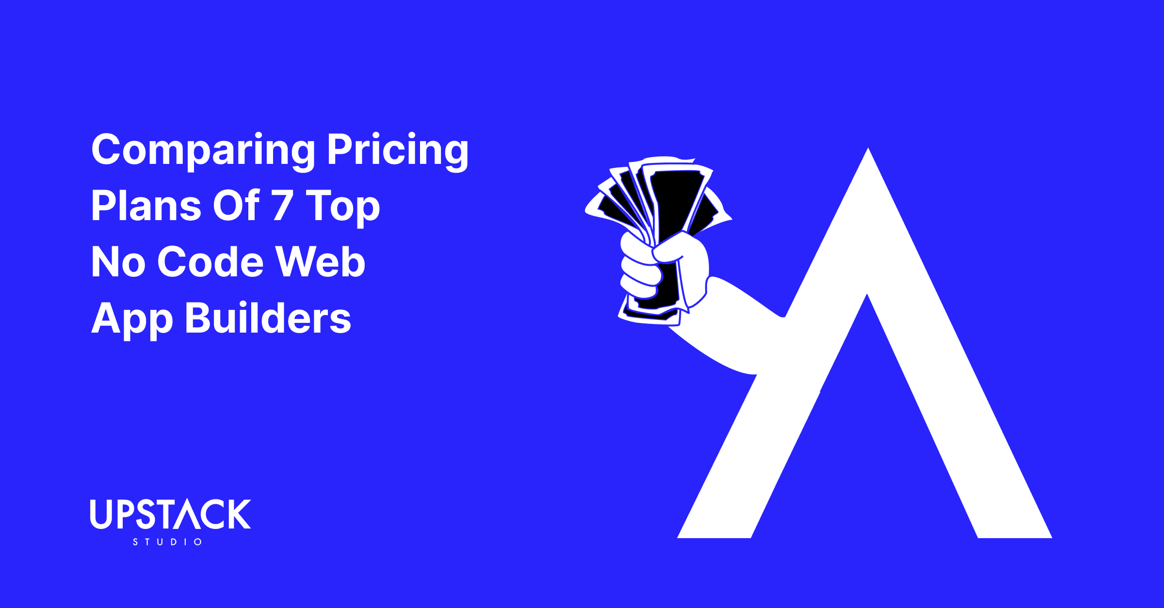Comparing Pricing Plans Of 7 Top No Code Web App Builders