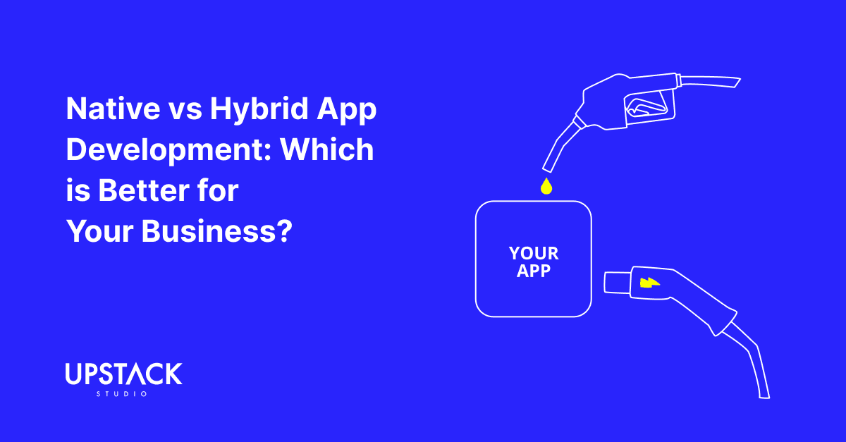 Native vs Hybrid App Development: Which is Good for Business