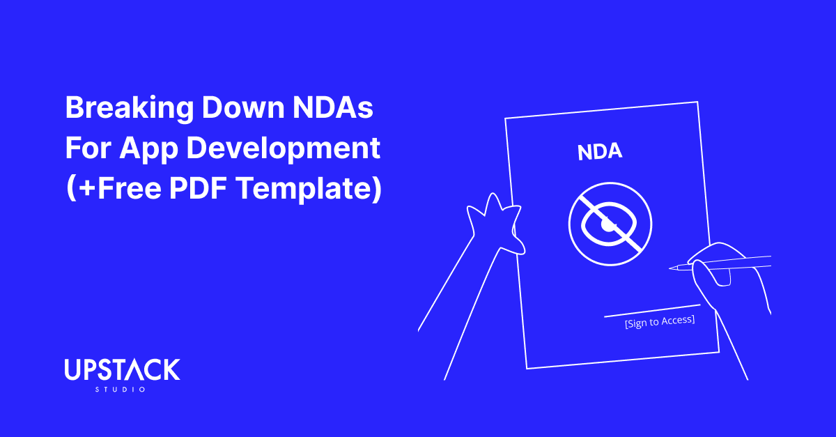 Breaking Down NDAs For App Development (+Free PDF Template)