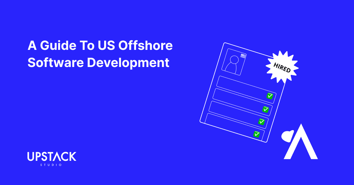 A Guide To US Offshore Software Development (2025)
