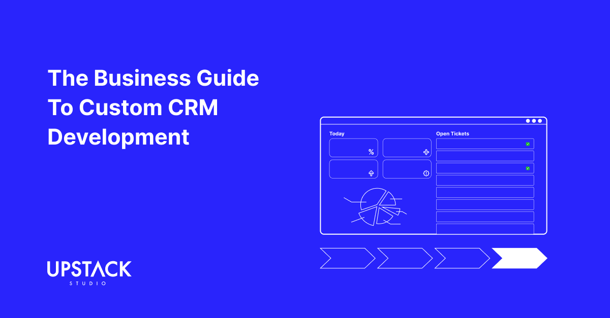 The Business Guide To Custom CRM Development